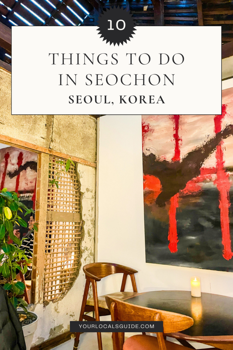 10 Best Things To Do in Seochon (From a Korean!) | Your Local's Guide
